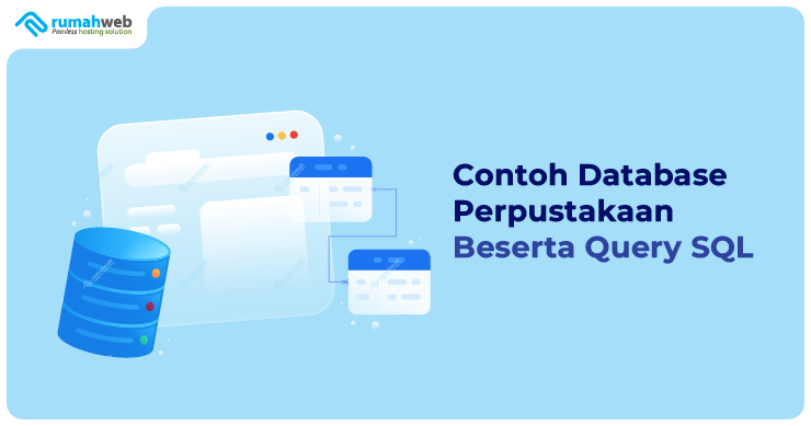 Contoh Database Perpustakaan Beserta Query SQL - Rumahweb Blog